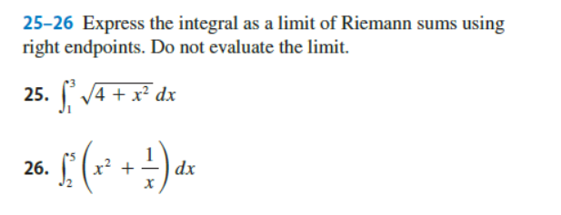 Solved 25-26 Express the integral as a limit of Riemann sums | Chegg.com