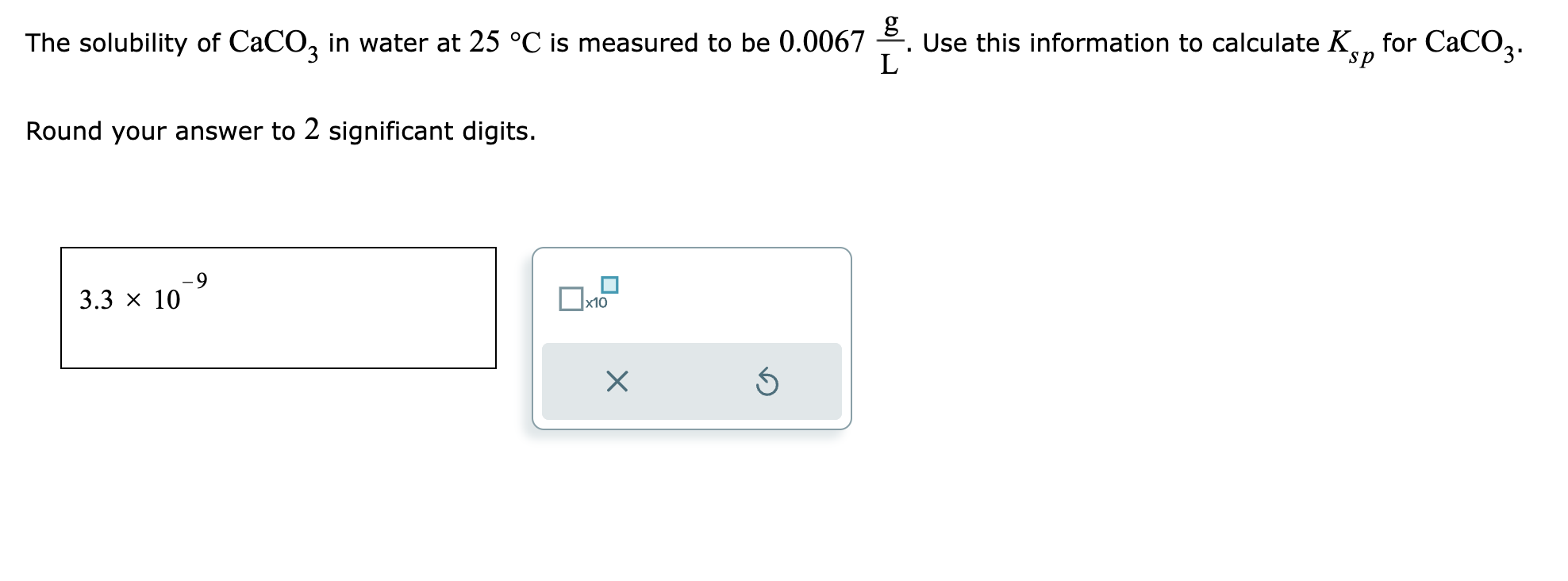 Solved The solubility of CaCO3 in water at 25 degrees | Chegg.com