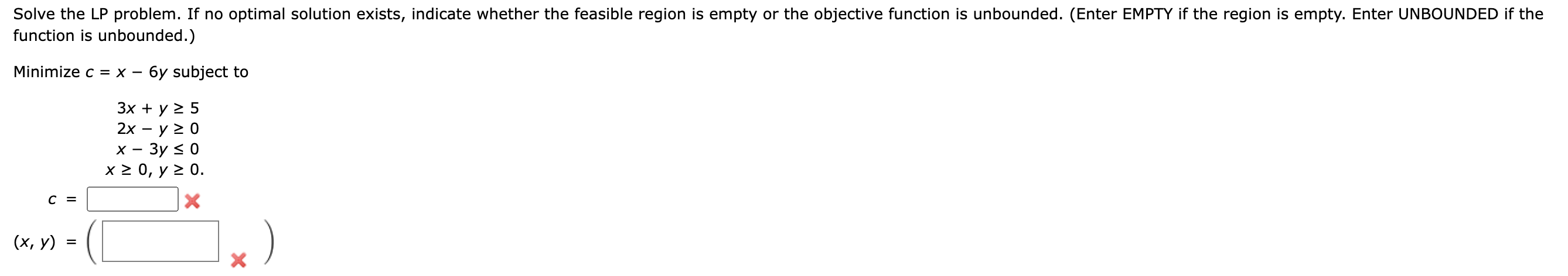 Solved function is unbounded.) Minimize c=x−6y subject to | Chegg.com