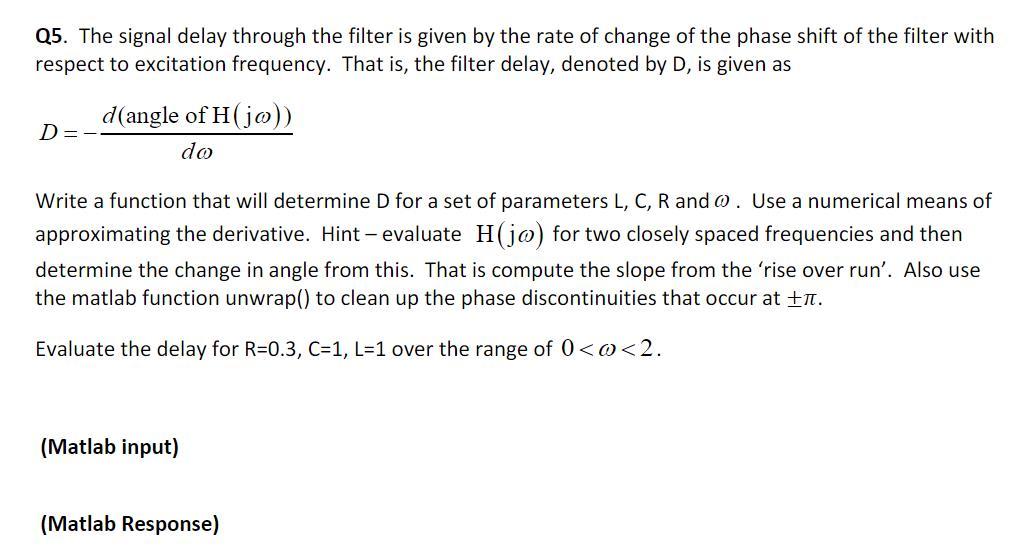 Q5. The signal delay through the filter is given by | Chegg.com