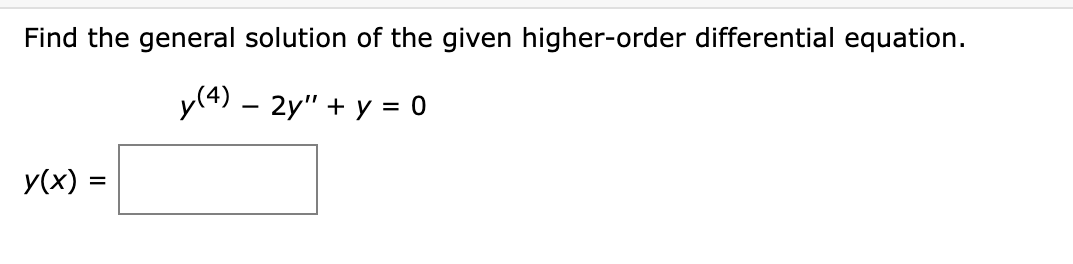 Solved Find the general solution of the given higher-order | Chegg.com