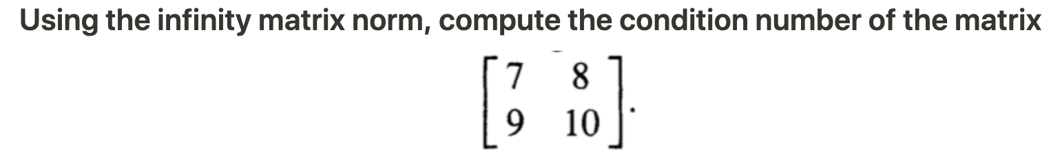 Solved Infinity matrix norm Please be very clear in your | Chegg.com