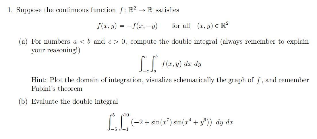 Solved 1. Suppose the continuous function f: R2 R satisfies | Chegg.com