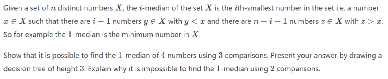 Solved Given a set of n distinct numbers X, the i-median of | Chegg.com