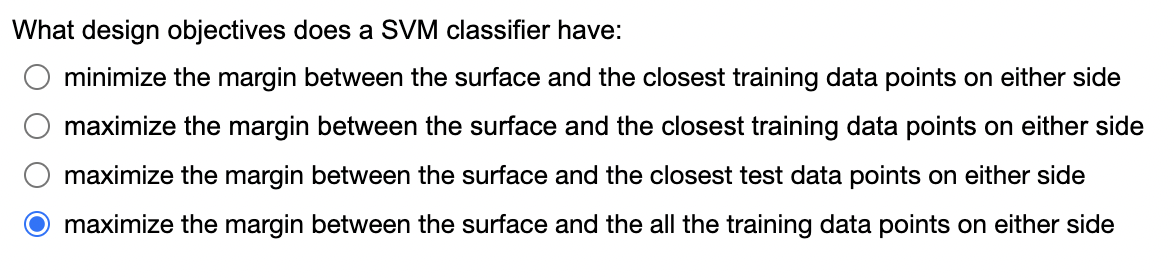Solved What design objectives does a SVM classifier have? | Chegg.com