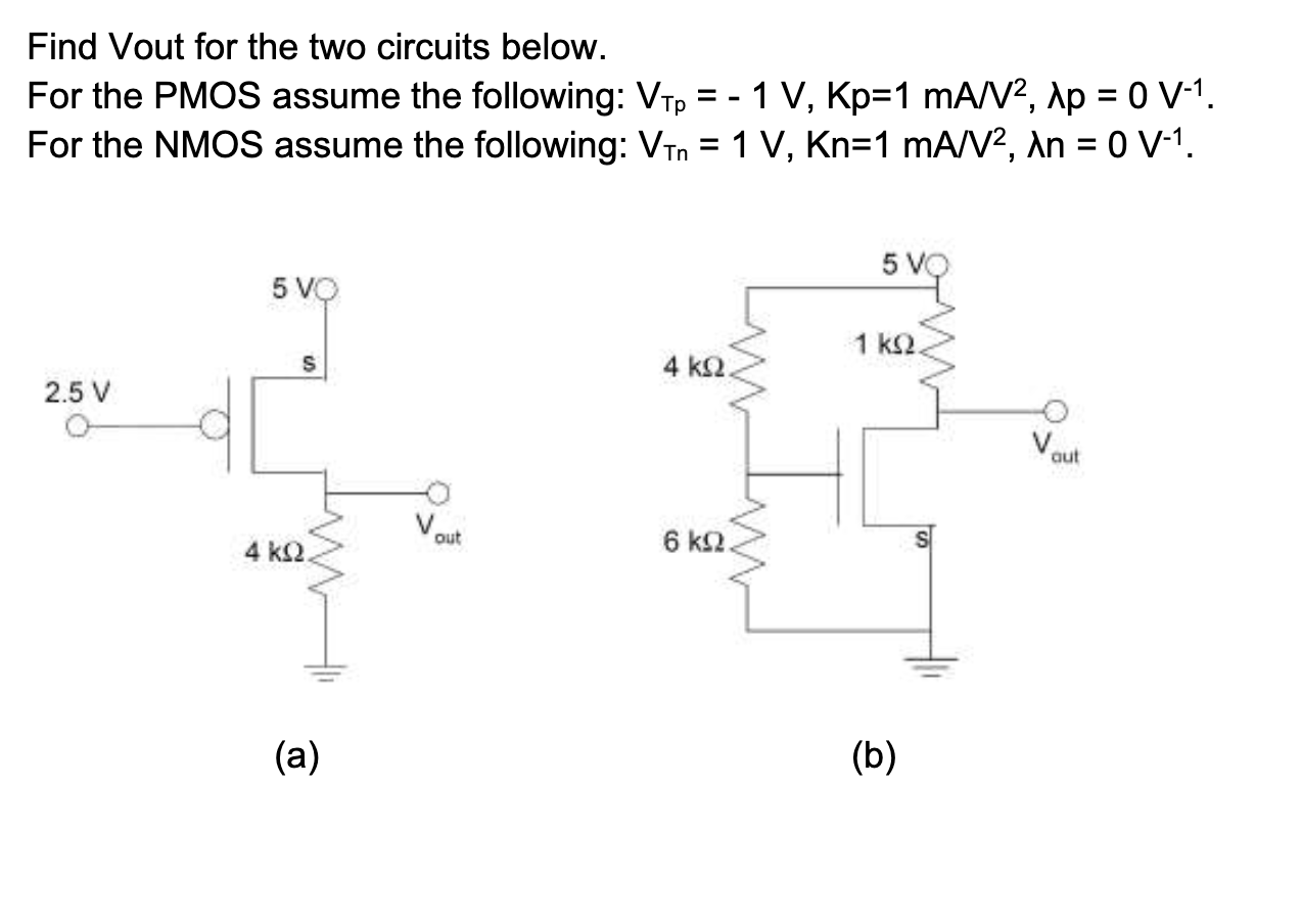 Solved Find Vout for the two circuits below. For the PMOS | Chegg.com