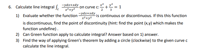 Solved on curve c: 6. Calculate line integrals -ydx+xdy x² + | Chegg.com