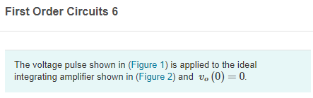 Solved First Order Circuits 6 The voltage pulse shown in | Chegg.com