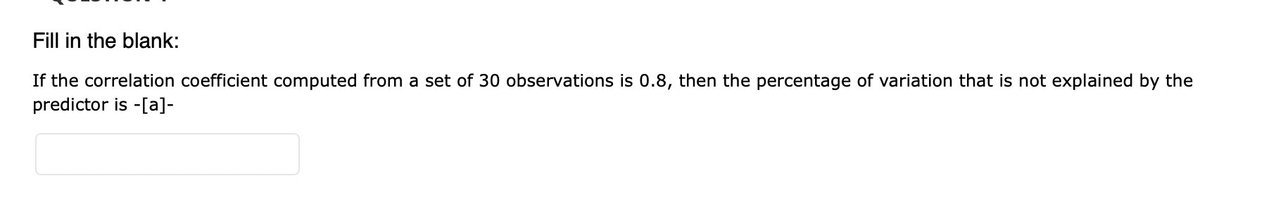 Solved Fill in the blank: If the correlation coefficient | Chegg.com