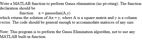 Solved Write A Matlab Function To Perform Gauss Eliminati