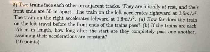 Solved 3) Two trains face each other on adjacent tracks. | Chegg.com