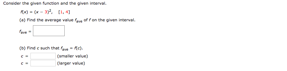 Solved Consider the given function and the given interval. | Chegg.com