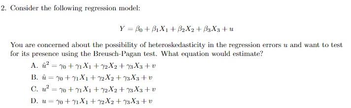 Solved 2. Consider the following regression model: Y = Bo + | Chegg.com