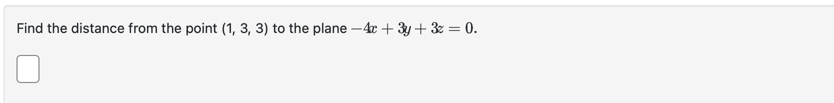 Solved Find the distance from the point (1,3,3) to the plane | Chegg.com