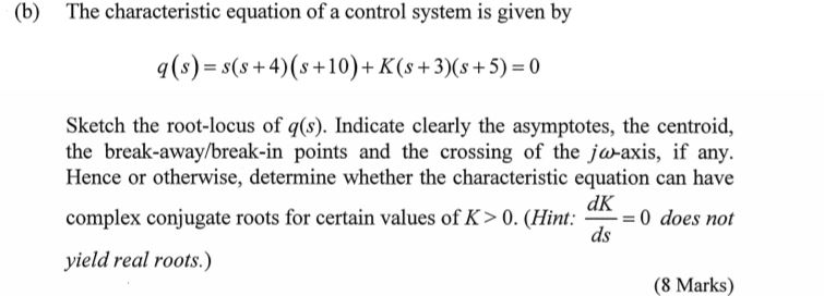Solved (b) The characteristic equation of a control system | Chegg.com