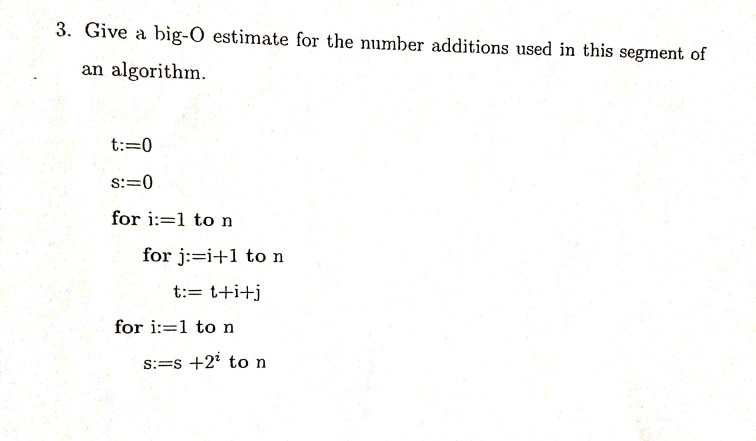 Solved 3. Give a big-O estimate for the number additions | Chegg.com