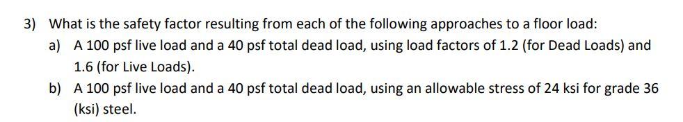 Solved 3) What is the safety factor resulting from each of | Chegg.com