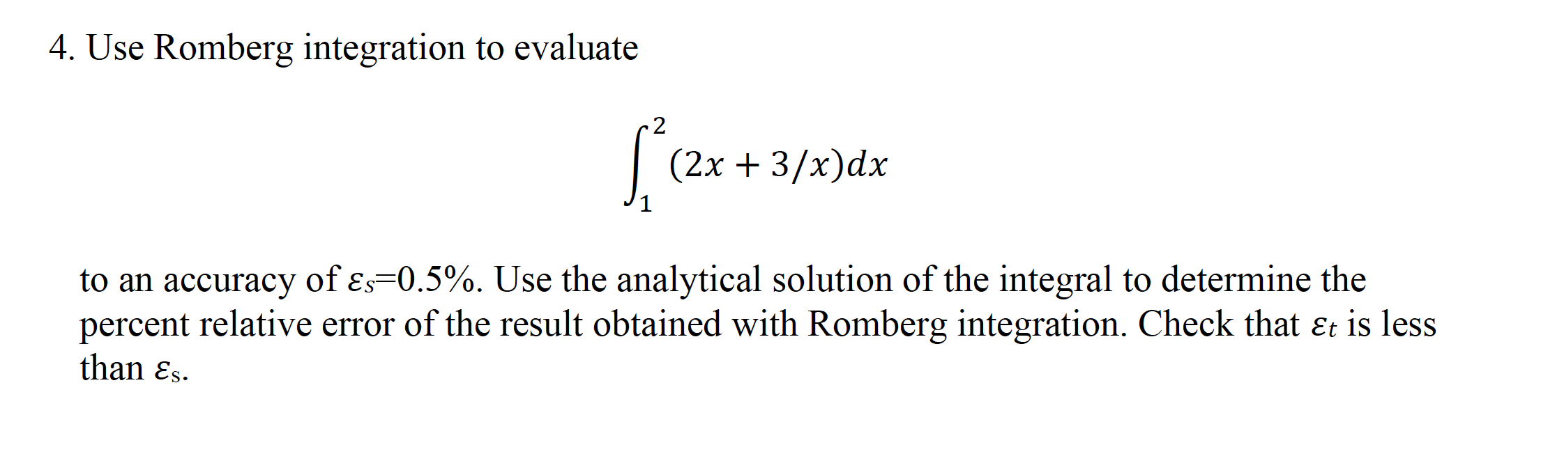 Solved 4. Use Romberg integration to evaluate 2 1² ₁² (2x + | Chegg.com