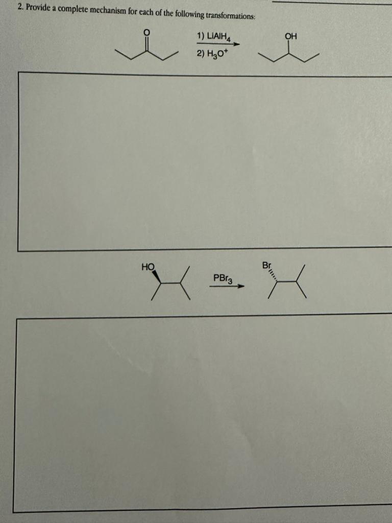 Solved 2. Provide a complete mechanism for each of the | Chegg.com