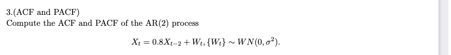 Solved 3.(ACF and PACF) Compute the ACF and PACF of the | Chegg.com