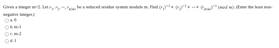 Solved Given a integer m>2. Letr 1:72:"76m) be a reduced | Chegg.com