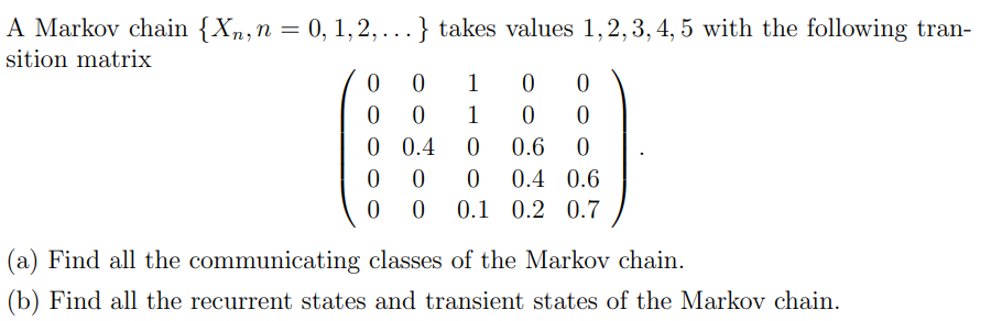 Solved A Markov chain {Xn, n = 0, 1, 2,...} takes values 1, | Chegg.com
