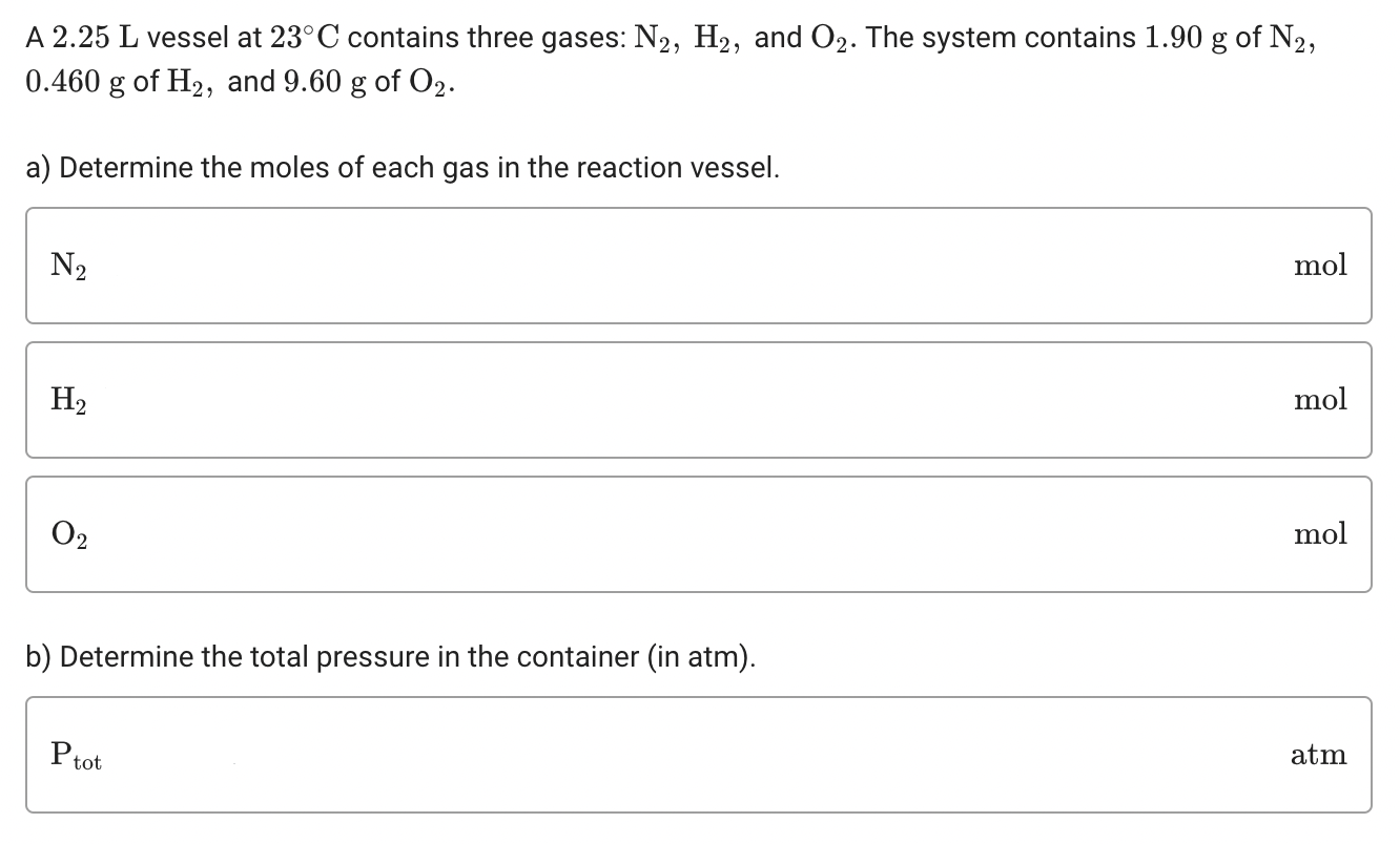 Solved A 2.25L ﻿vessel at 23°C ﻿contains three gases: N2,H2, | Chegg.com