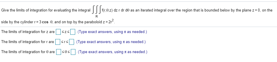 Solved Give the limits of integration for evaluating the | Chegg.com