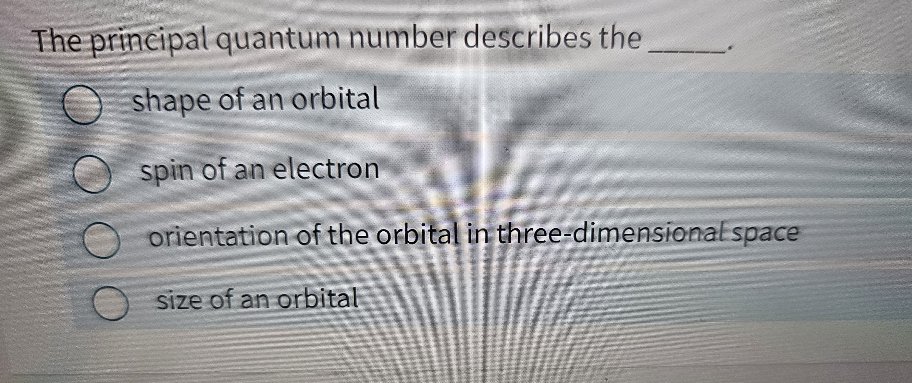 Solved The principal quantum number describes theshape of an | Chegg.com