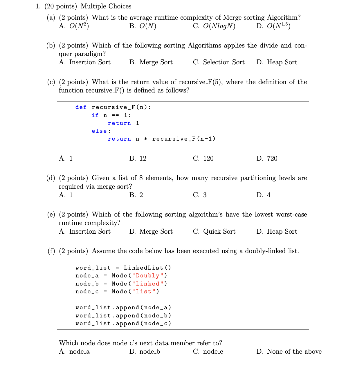 Solved A. O(N2) B. O(N) C. O(NlogN) D. O(N1.5) (b) (2 | Chegg.com