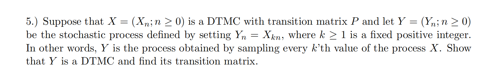 Solved 4.) Suppose that Y=(Yn;n≥0) is a collection of | Chegg.com