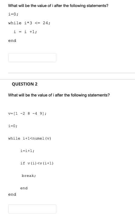 Solved What will be the value of i after the following | Chegg.com