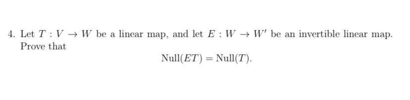 Solved + W be a linear map, and let E:W + W' be an | Chegg.com