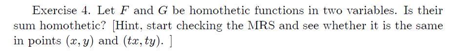 Solved Exercise 4. Let F and G be homothetic functions in | Chegg.com