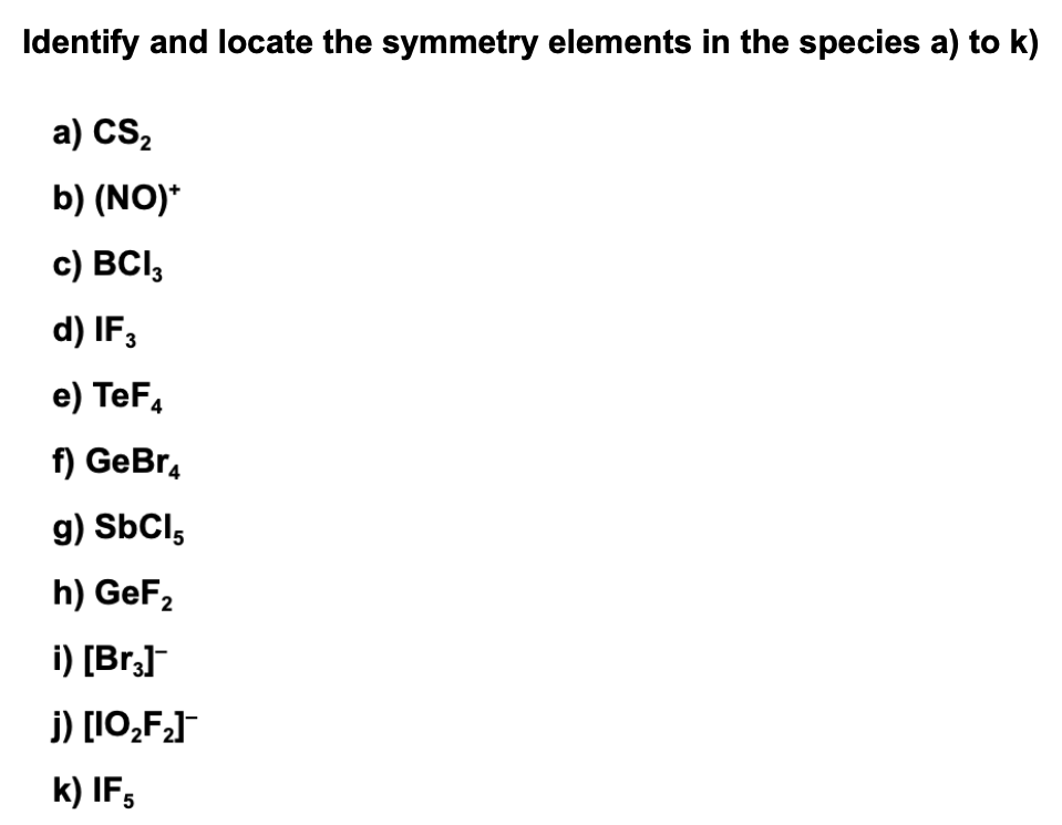 Solved Identify and locate the symmetry elements in the | Chegg.com