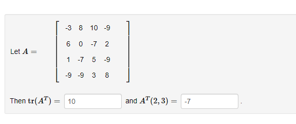 Solved A=⎣⎡−361−980−7−910−753−92−98⎦⎤ entr(AT)= and AT(2,3)= | Chegg.com