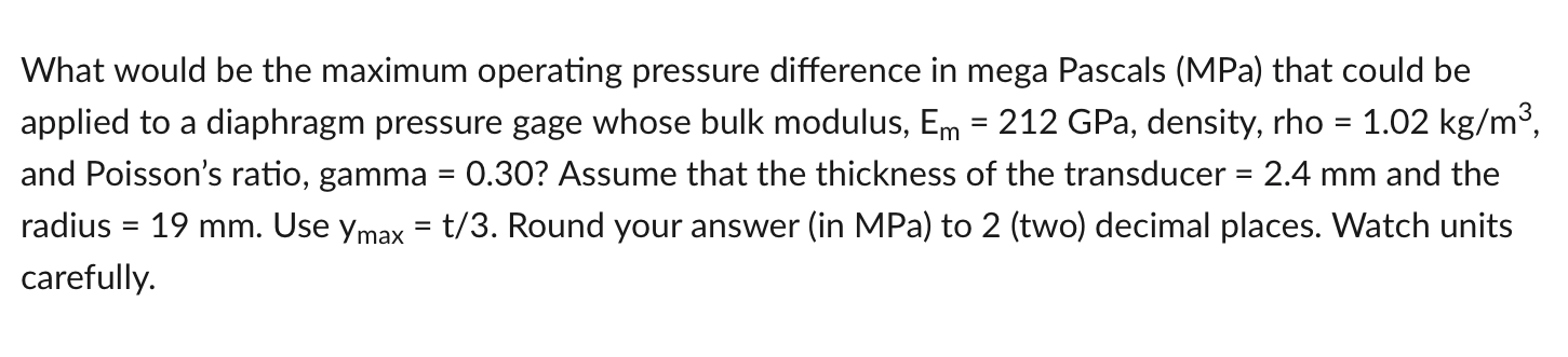 Solved What would be the maximum operating pressure | Chegg.com