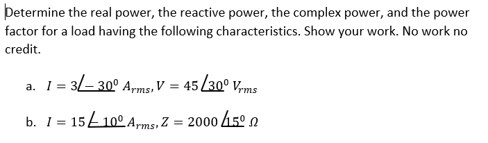 Solved Determine the real power, the reactive power, the | Chegg.com