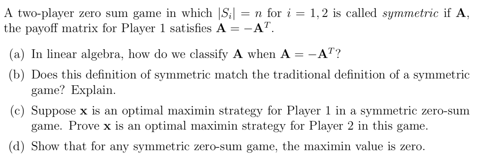 Solved A two-player zero sum game in which [Si] = n for i = | Chegg.com