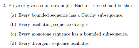 Solved 2. Prove or give a counterexample. Each of these | Chegg.com