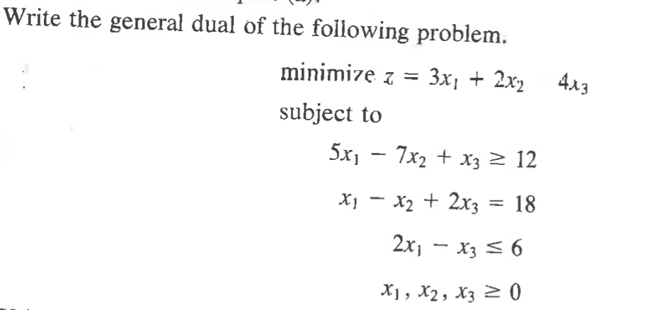 Solved Write the general dual of the following problem. | Chegg.com