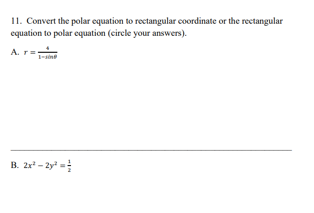 Solved 11. Convert the polar equation to rectangular | Chegg.com