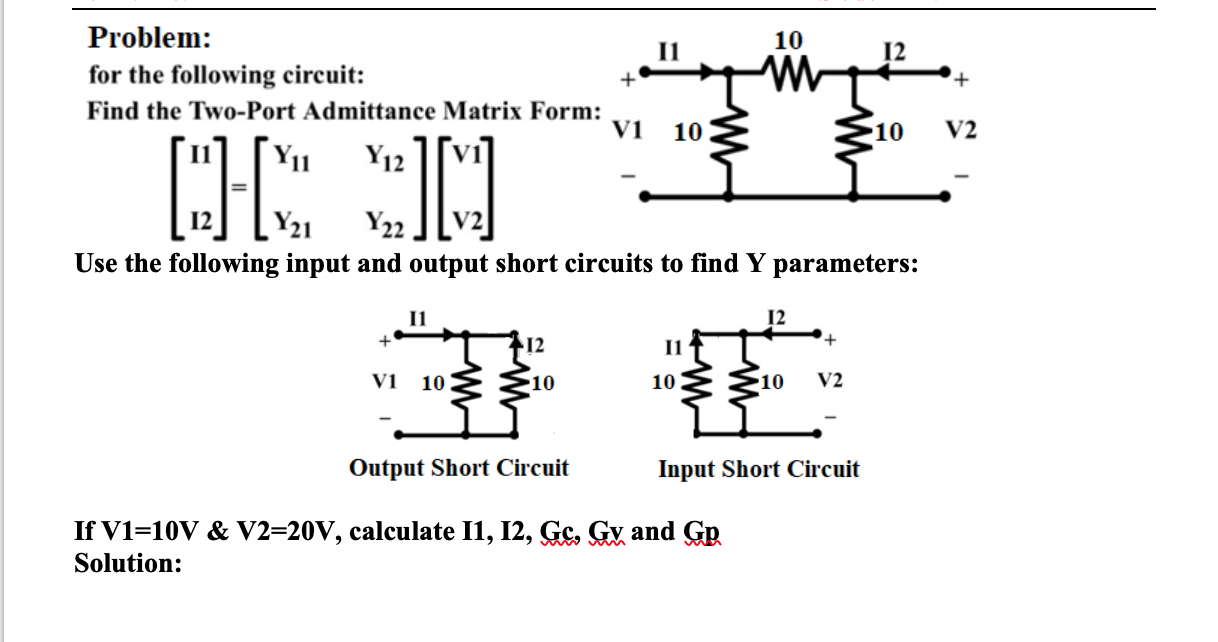 Solved Problem: for the following circuit: Find the Two-Port | Chegg.com