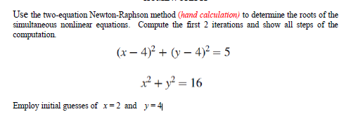 Solved Use the two-equation Newton-Raphson method (hand | Chegg.com