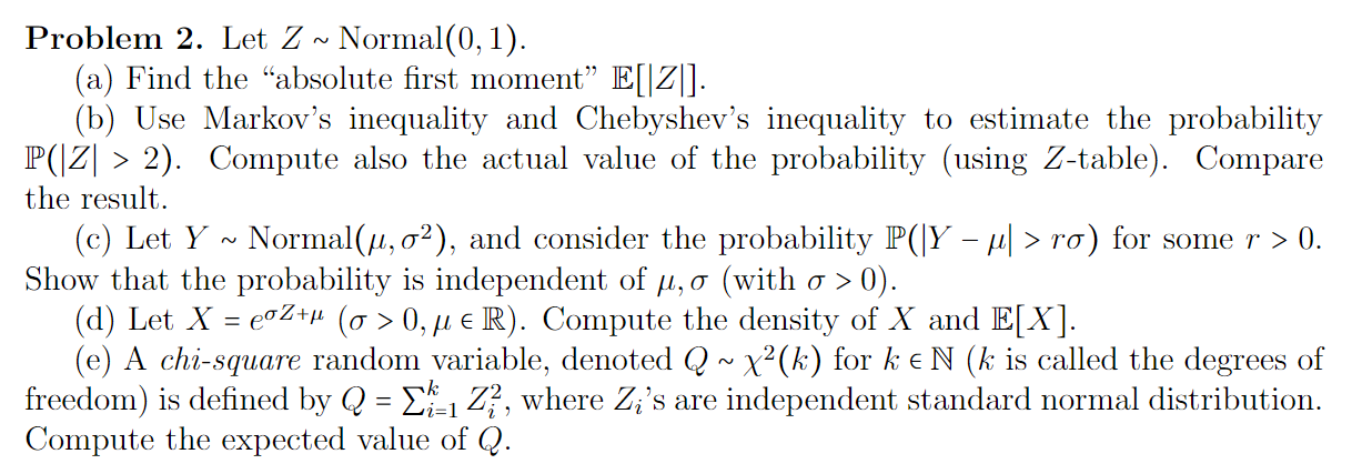 Solved Problem 2. Let Z~ Normal(0, 1). (a) Find the | Chegg.com