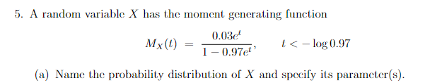 Solved 5. A random variable X has the moment generating | Chegg.com