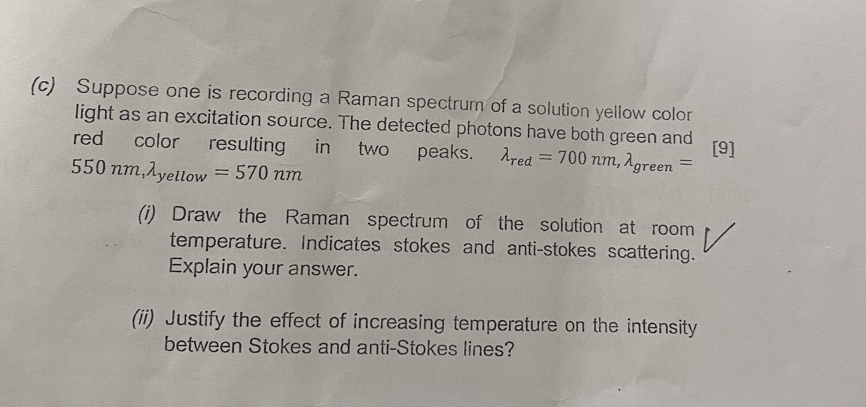 (c) Suppose one is recording a Raman spectrum of a | Chegg.com