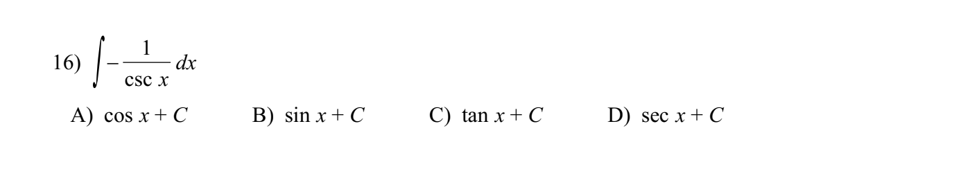 Solved 15) ∫−4sinxdx A) 4sinx+C B) 4tanx+C C) 4cscx+C D) | Chegg.com