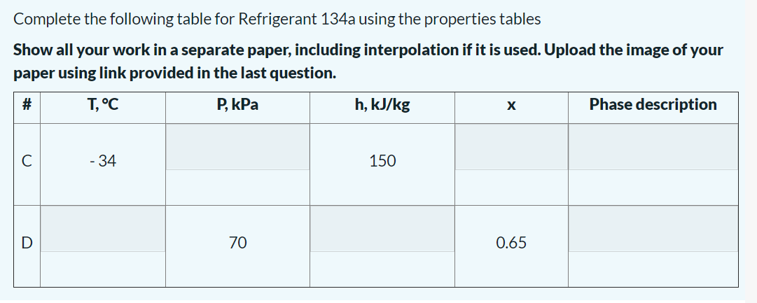 Solved Complete the following table for Refrigerant 134a | Chegg.com