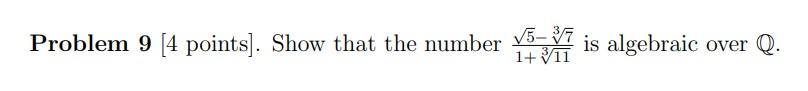 Solved Problem 9 [4 points]. Show that the number 1+3115−37 | Chegg.com